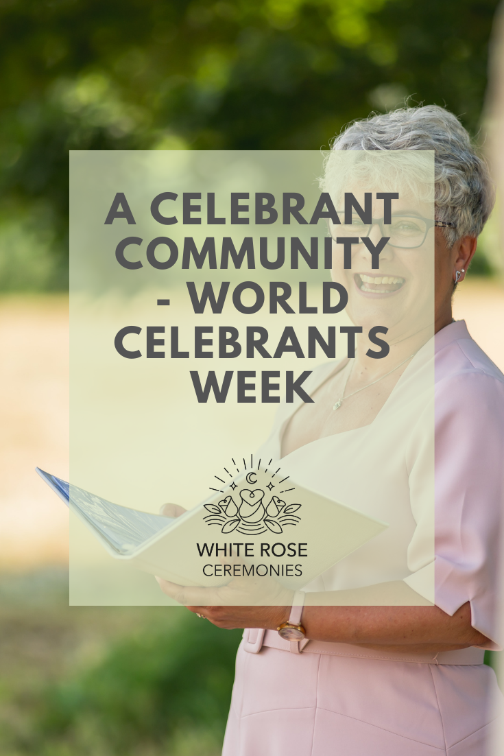 A Celebrant Community - World Celebrants Week • White Rose Ceremonies